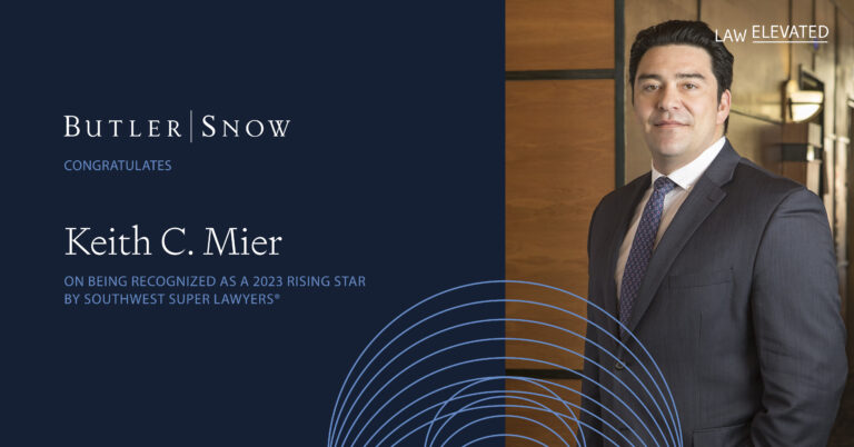 Butler Snow | Southwest Super Lawyers® Honors Keith C. Mier for Fifth ...